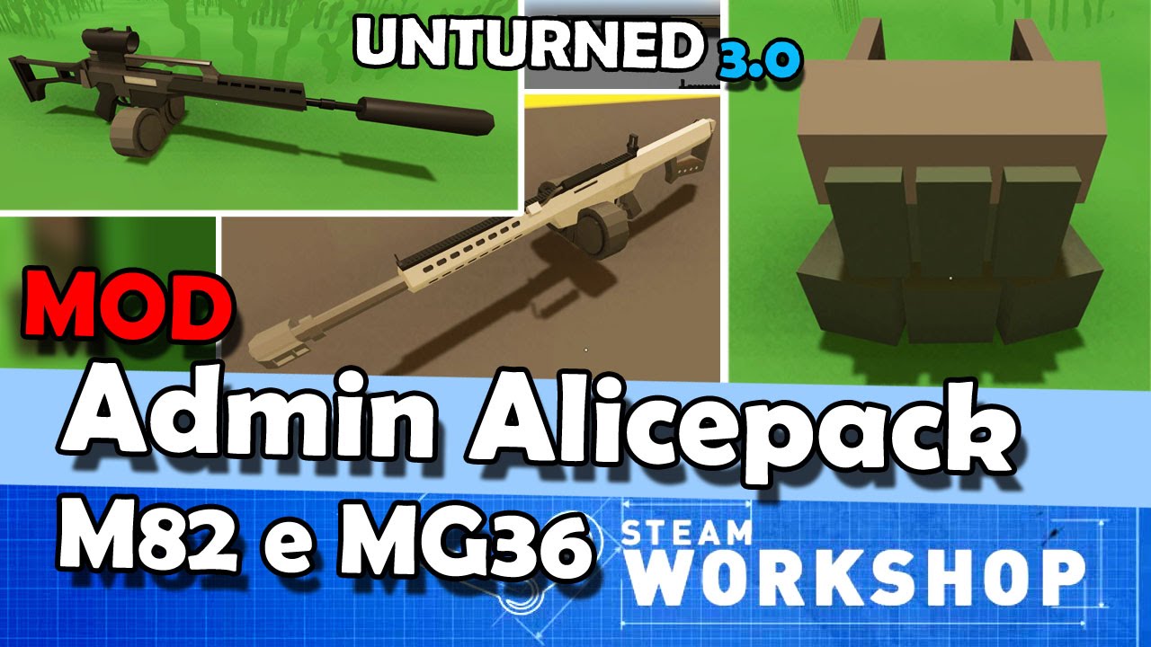Unturned MOD: Mochila Gigante e Armas OP [Admin Alicepack, M82, MG36 ...