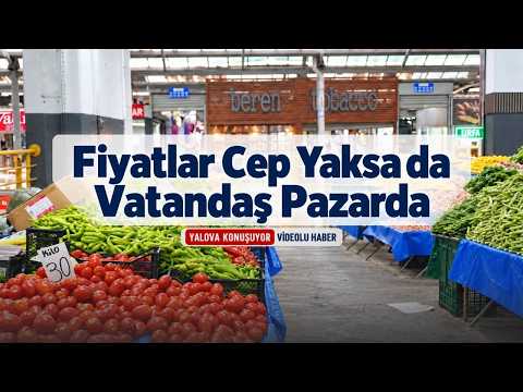 FİYATLAR CEP YAKSA DA VATANDAŞ PAZARDA