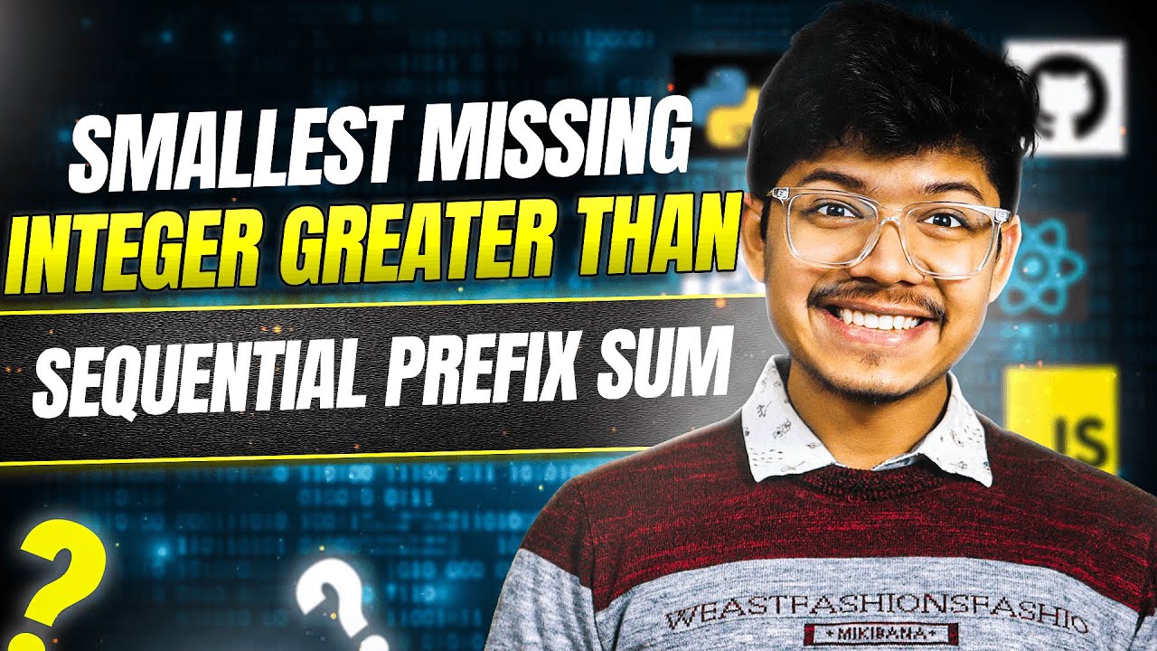 Smallest Missing Integer Greater Than Sequential Prefix Sum Tricky smallest-missing-integer-greater-than-sequential-prefix-sum-tricky