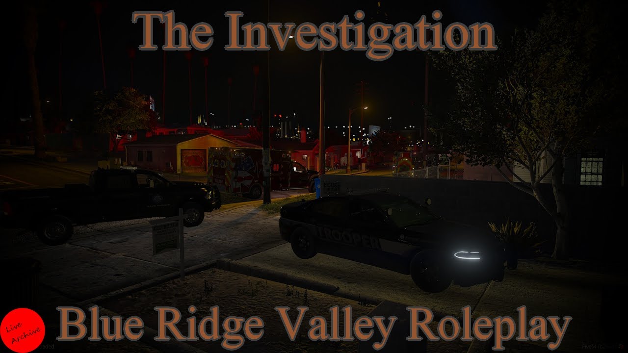 The Investigation / Blue Ridge Valley Roleplay (Stream Archive) - YouTube