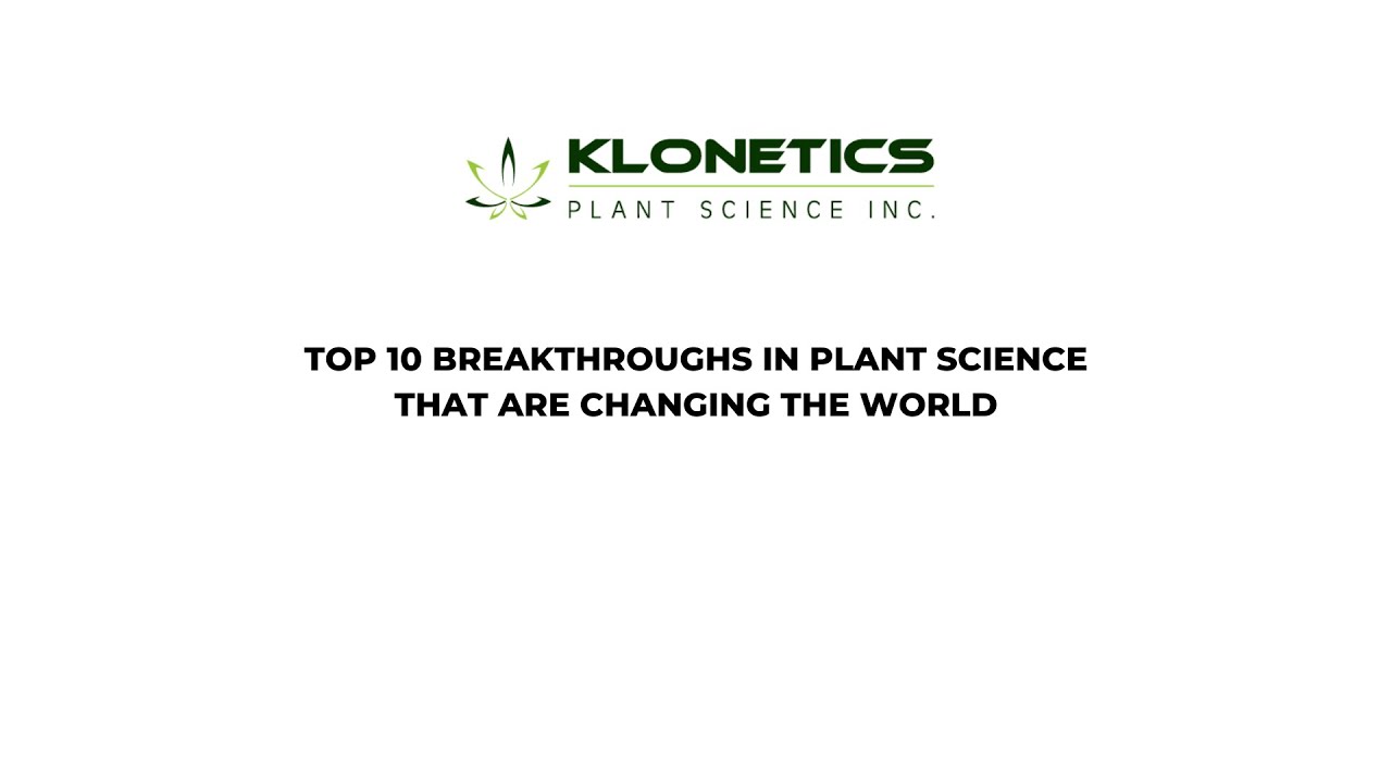 Top 10 Breakthroughs in Plant Science That Are Changing the World 🌍 ...