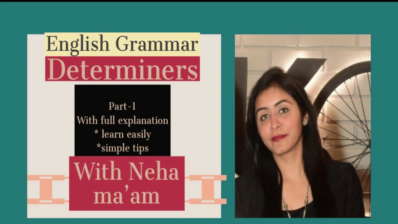 DETERMINERS | PART-1| English Grammar| Use of a, an & the| Articles ...