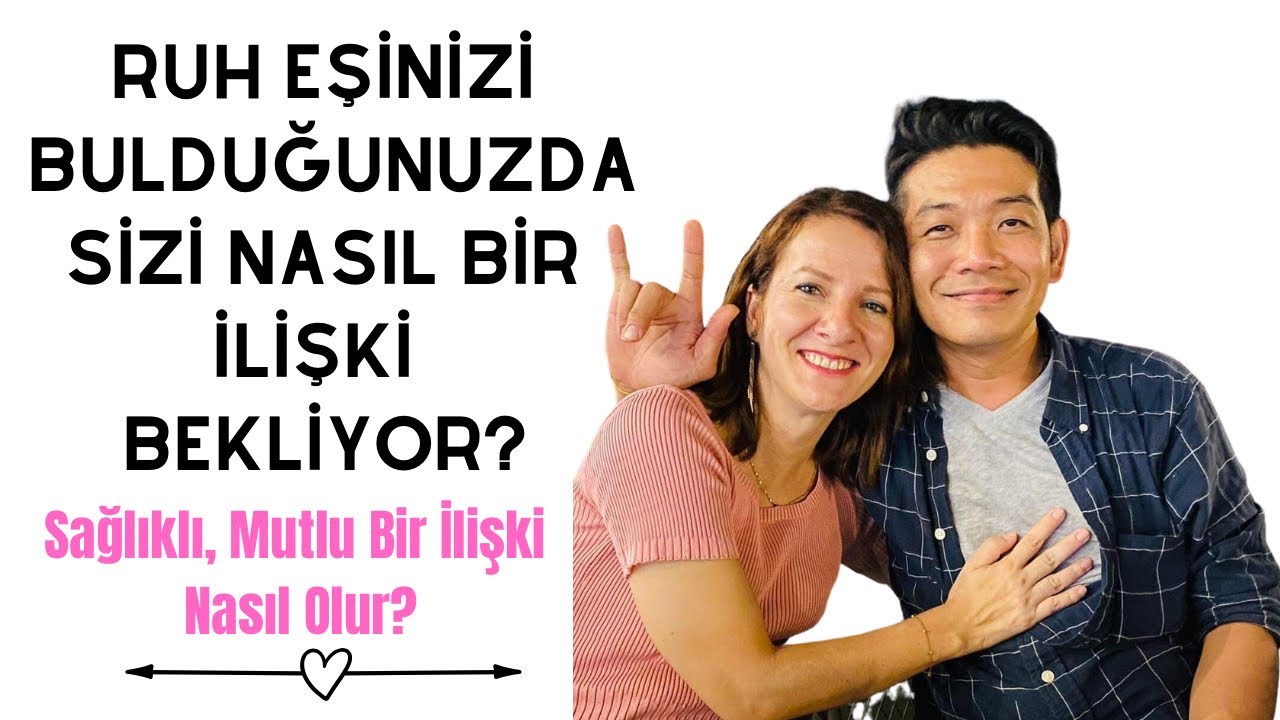 RUH EŞİYLE NASIL BİR İLİŞKİ OLUYOR? Sağlıklı ve Mutlu Bir İlişki Nasıl Olur🤍 - YouTube