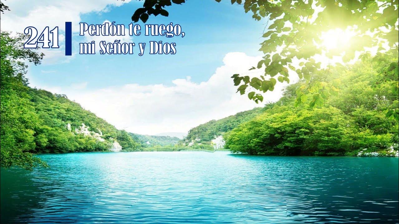 241 Perdón te ruego, mi Señor y Dios Pista - YouTube