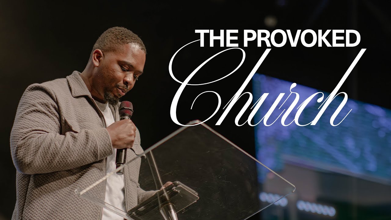 The Provoked Church | Pastor John Galloway - YouTube
