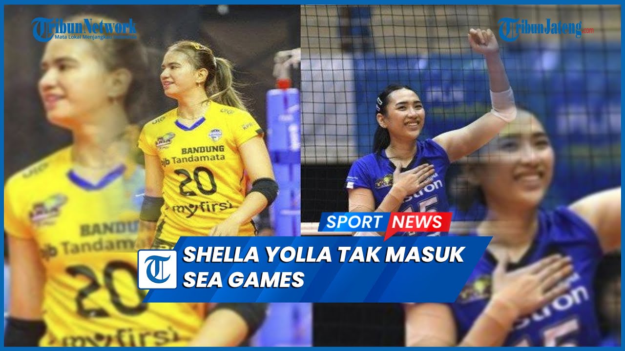 Mengejutkan, Shella dan Yolla Tak Masuk Timnas Voli Putri SEA Games ...