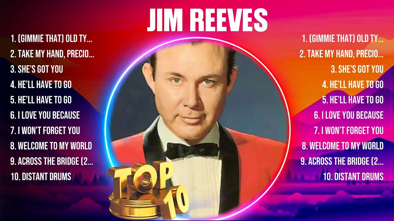 Jim Reeves ~ Greatest Hits Full Album ~ Best Old Songs All Of Time ...