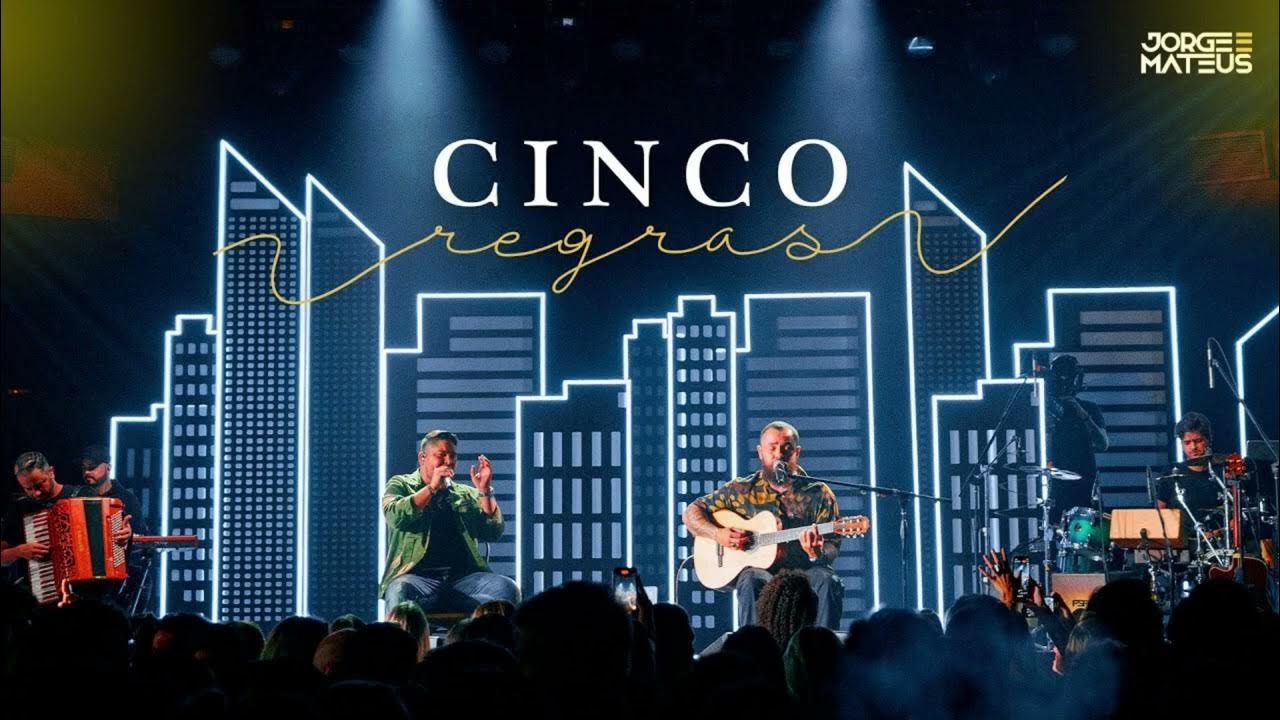 CINCO REGRAS - JORGE E MATEUS - DVD É SIMPLES ASSIM - YouTube