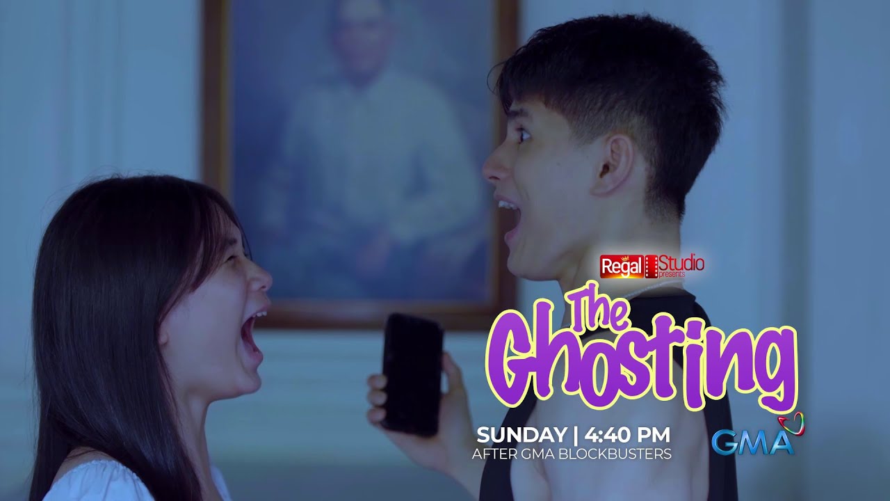 REGAL STUDIO Presents THE GHOSTING Teaser | Every Sunday on GMA | Regal Entertainment Inc. - YouTube