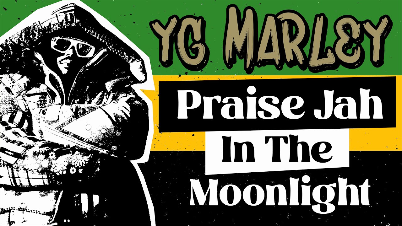 PRAISE JAH IN THE MOONLIGHT - YG Marley - (tradução / legendado) - YouTube