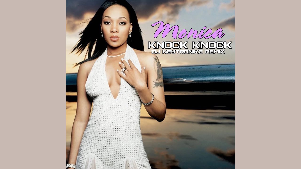 Monica - Knock Knock (DJ Keytronikz Remix) - YouTube