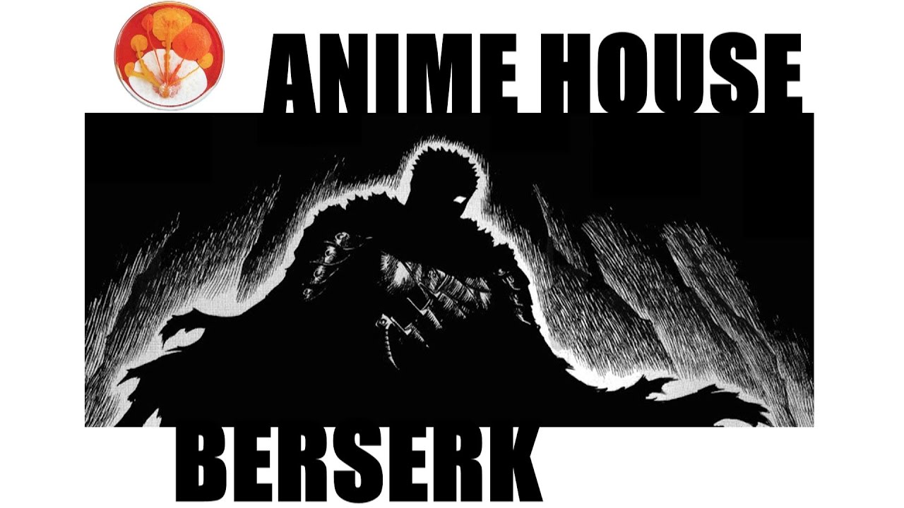 [ANIME HOUSE] - "Берсерк"(BERSERK) - YouTube