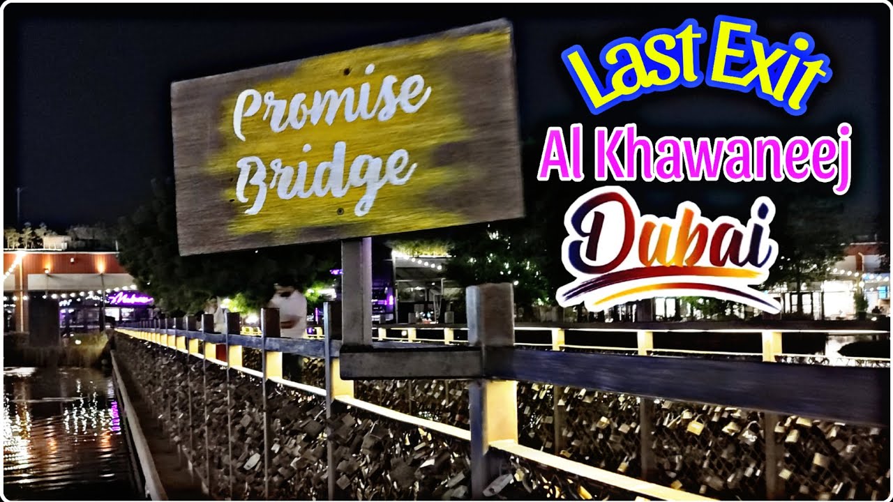 Promise Bridge Dubai| Wishing Well LAST EXIT Al Khawaneej| hidden gem ...
