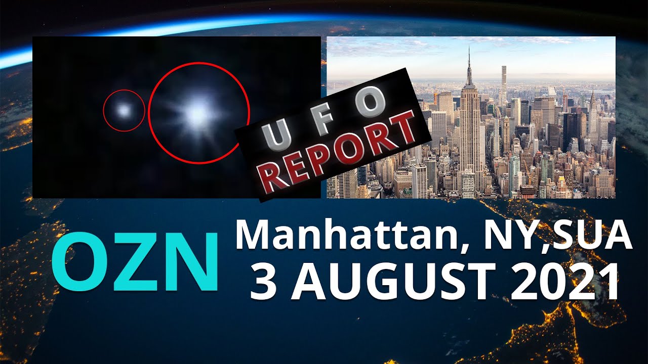UFO Aliens Report - OZN filmat pe 3 august 2021 in Manhatan, New York ...