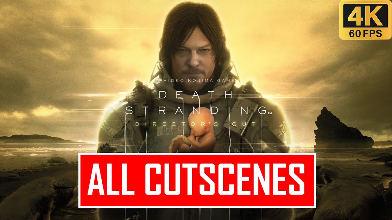 Death Stranding Director's Cut ALL CUTSCENES Story - Full Game Movie ...