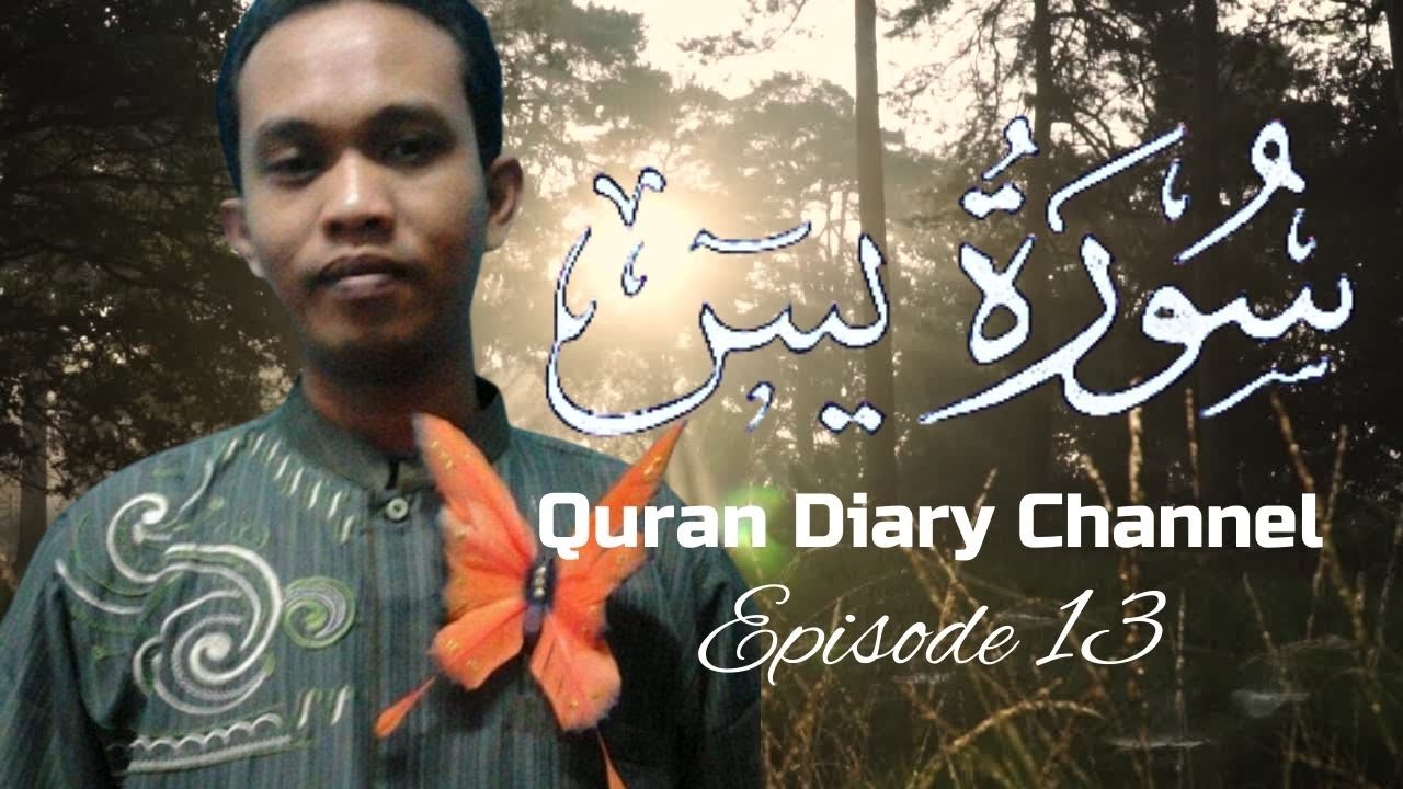 Surah Yaaseen ( Yasin ) | Episode 13 | Quran Diary - YouTube
