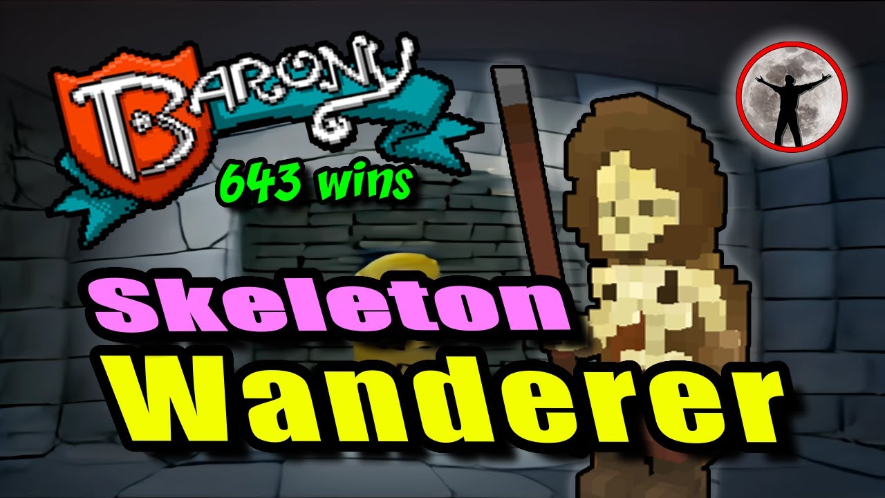 Wanderer Skeleton - Barony Gameplay Guide - 643 Wins - YouTube