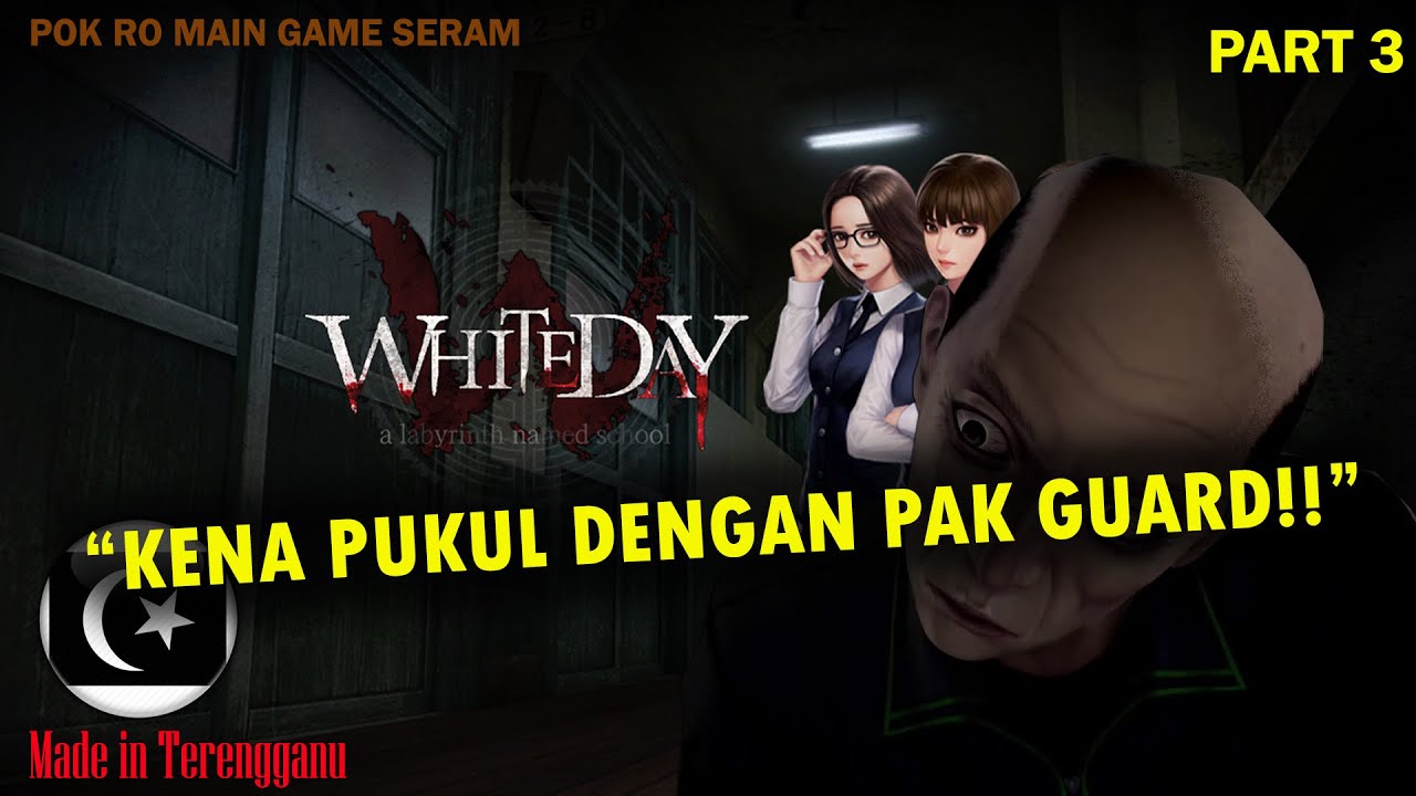"DIPUKUL PAK GUARD!!" WHITE DAY Gameplay Part 3 (Pok Ro) [Malaysia ...