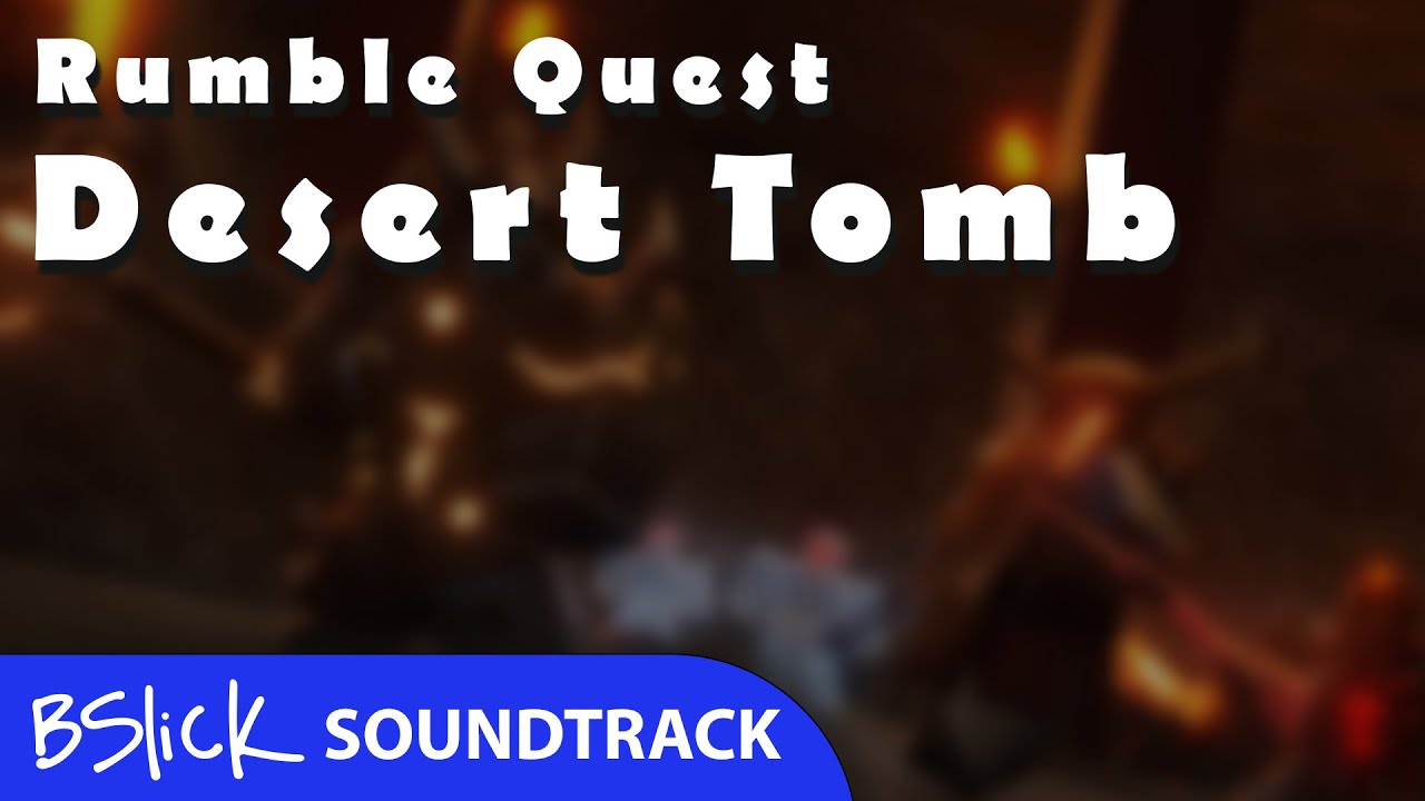Rumble Quest, "Desert Tomb" by BSlick - YouTube