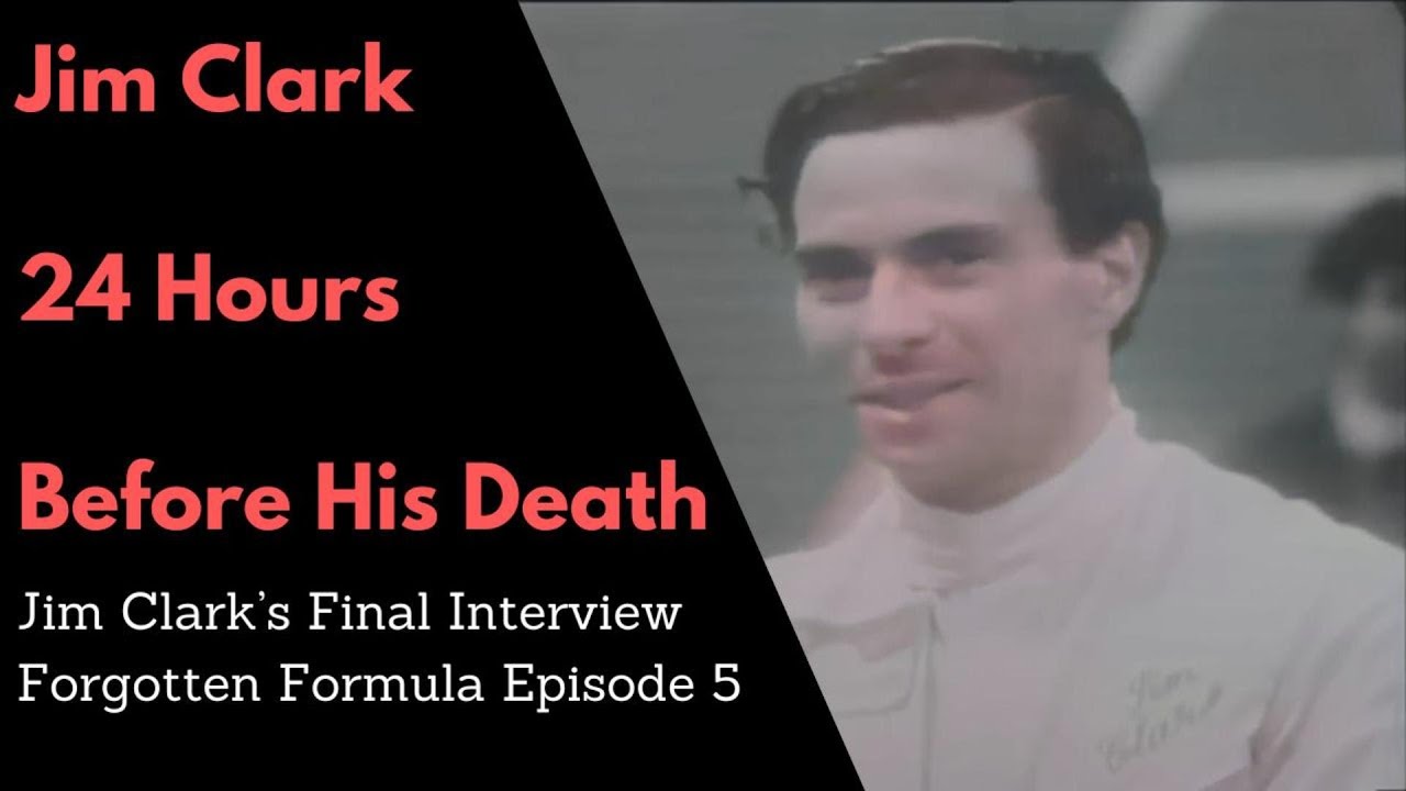 Jim Clark Final Interview 24 Hours Before His Death Forgotten Formula ...
