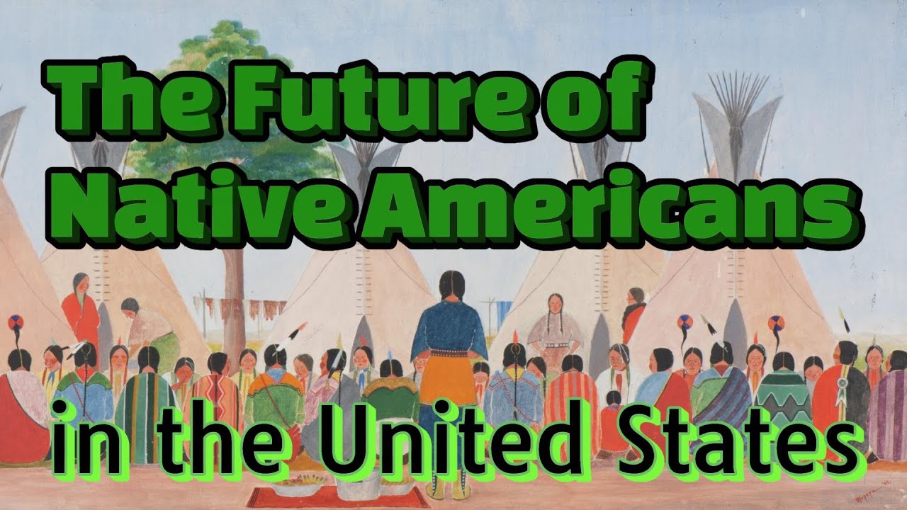 Future Of Native Americans - YouTube