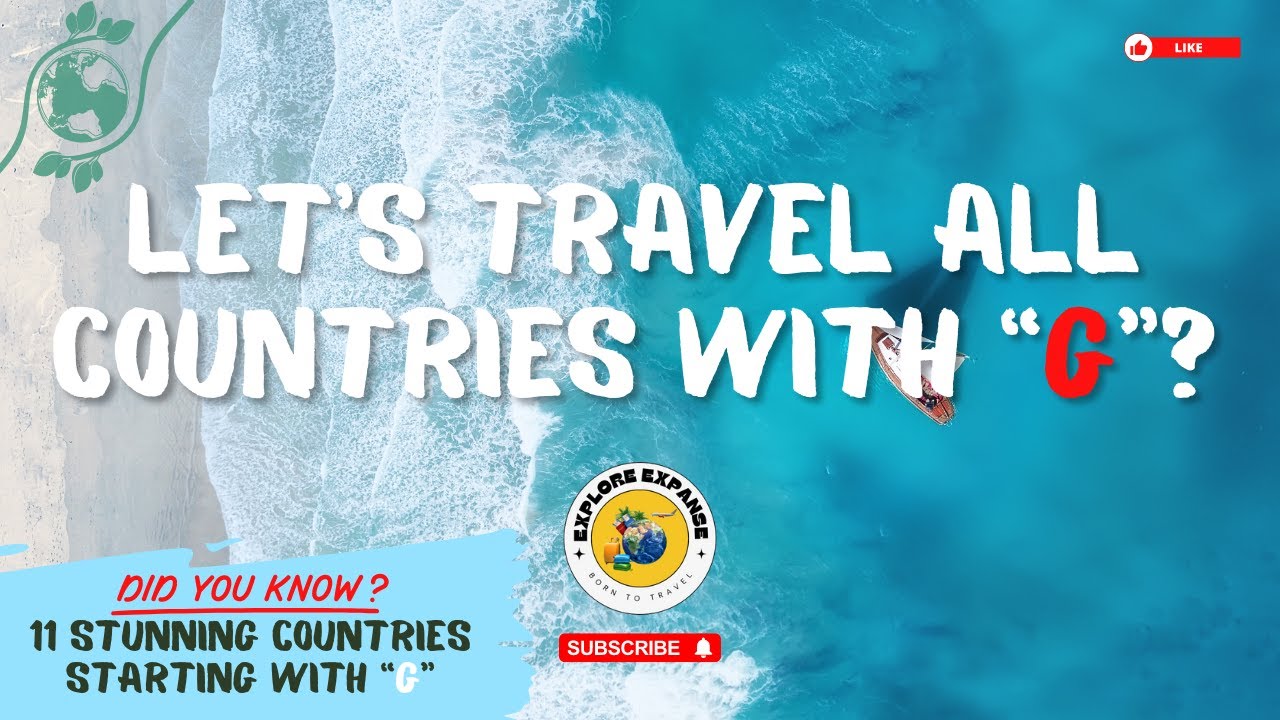 "Gorgeous Countries Starting with 'G' 🌍 | Hidden Gems & Wonders!" - YouTube