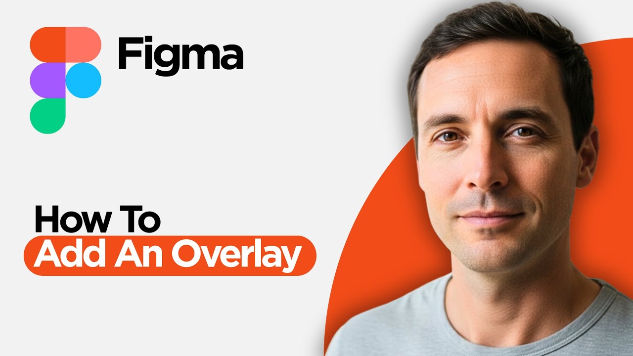 How to Add an Overlay in Figma (2026 Full Guide) - YouTube