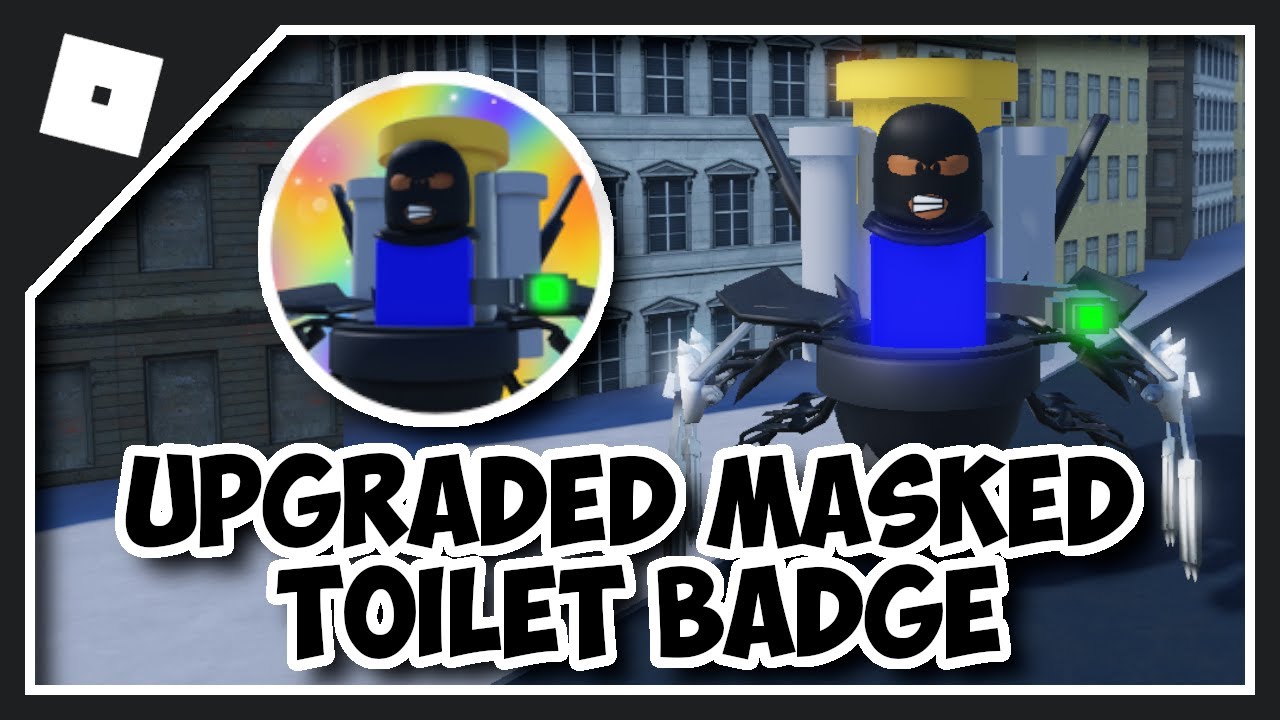 HOW TO GET UPGRADED MASKED TOILET BADGE in OMEGA SKIBID TOILET ROLEPLAY ...