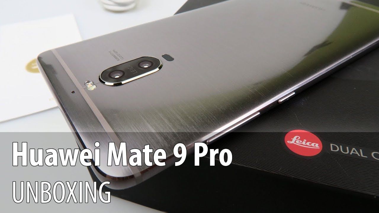 Huawei Mate 9 Pro Unboxing (Curved edge phablet) - YouTube