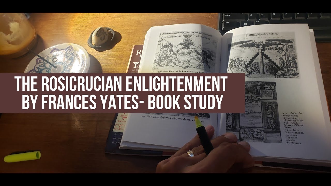 Rosicrucian Enlightenment by Frances Yates: Book Study - YouTube