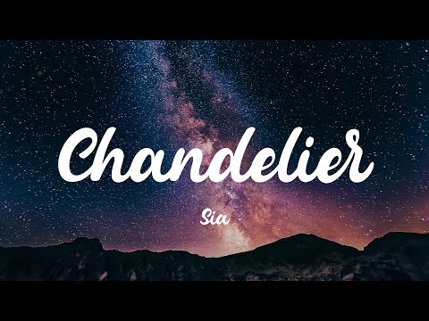 Sia - Chandelier (Lyrics)