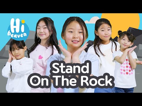 Stand On The Rock 🪨 Kids Songs 🏠 Hi Heaven