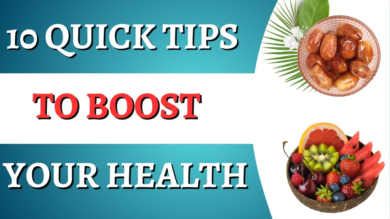 10 Quick Tips to Boost Your Health #healthtips #healthyeatingjourney # ...