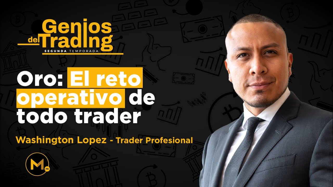 Oro: El reto operativo de todo trader - Entrevista a Washington Lopez ...