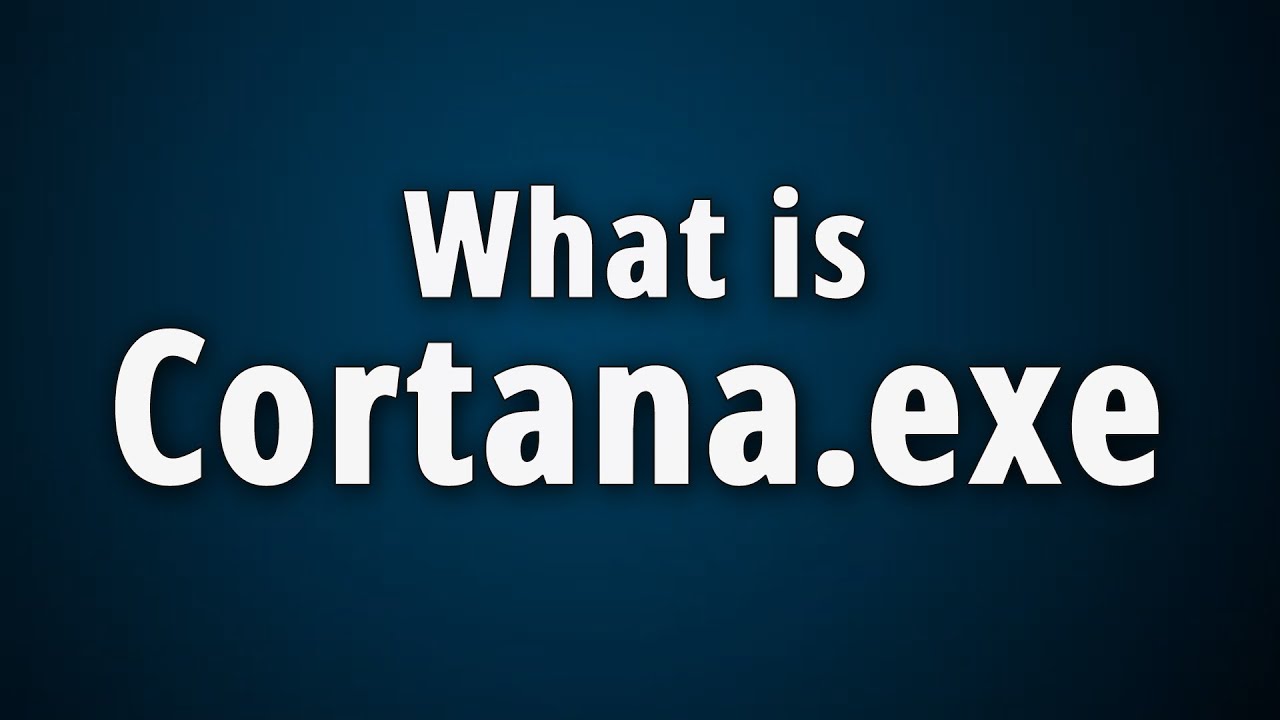 What is Cortana.exe? [Artificial Intelligence Assistant] - YouTube