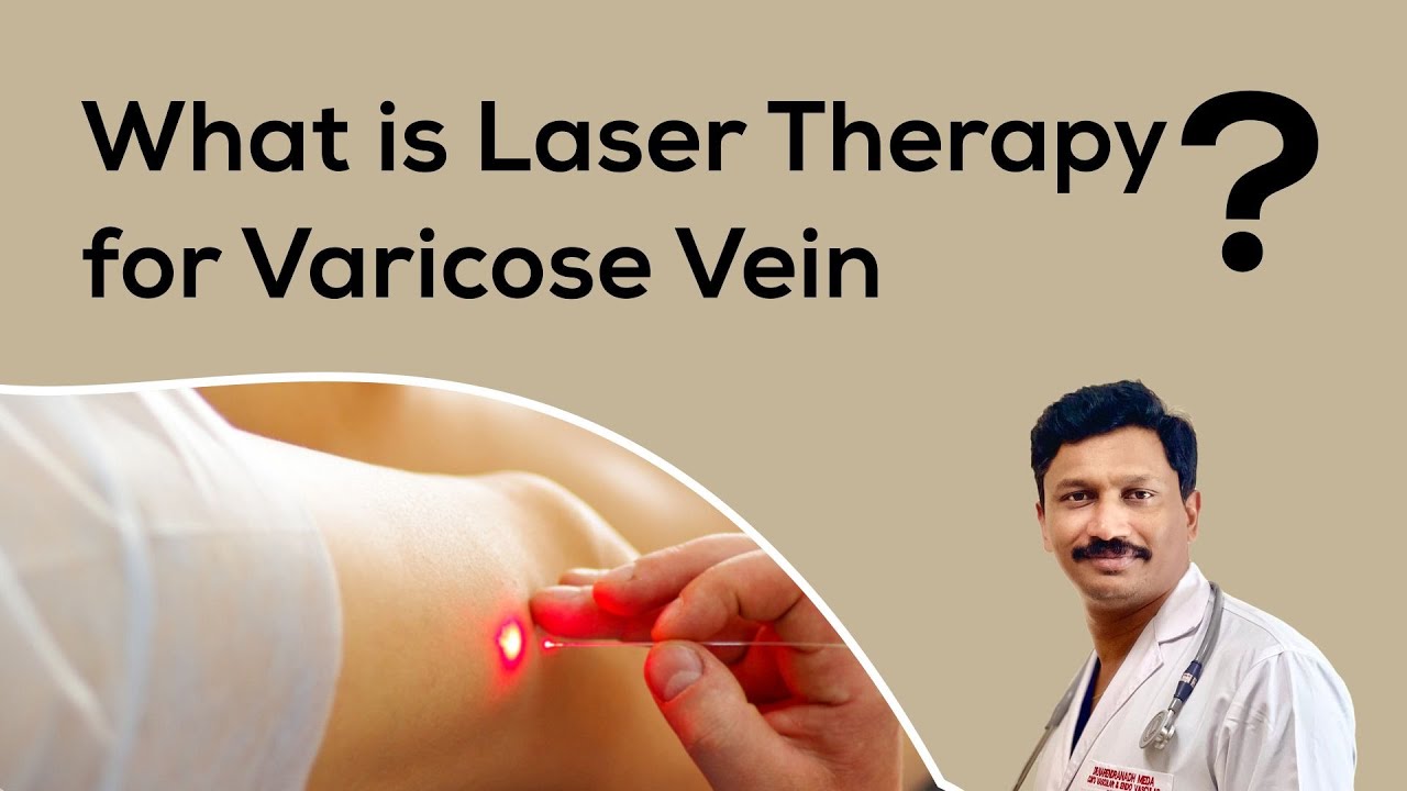 What is Laser Therapy for Varicose Vein? | DR NARENDRANADH MEDA - YouTube