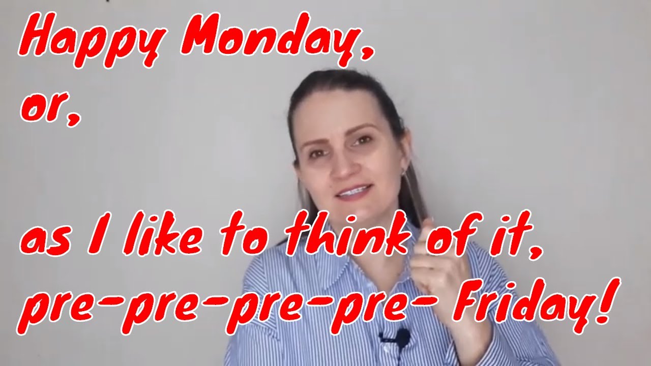 Motivational Monday | Happy Monday, or, as I like to think of it, pre ...