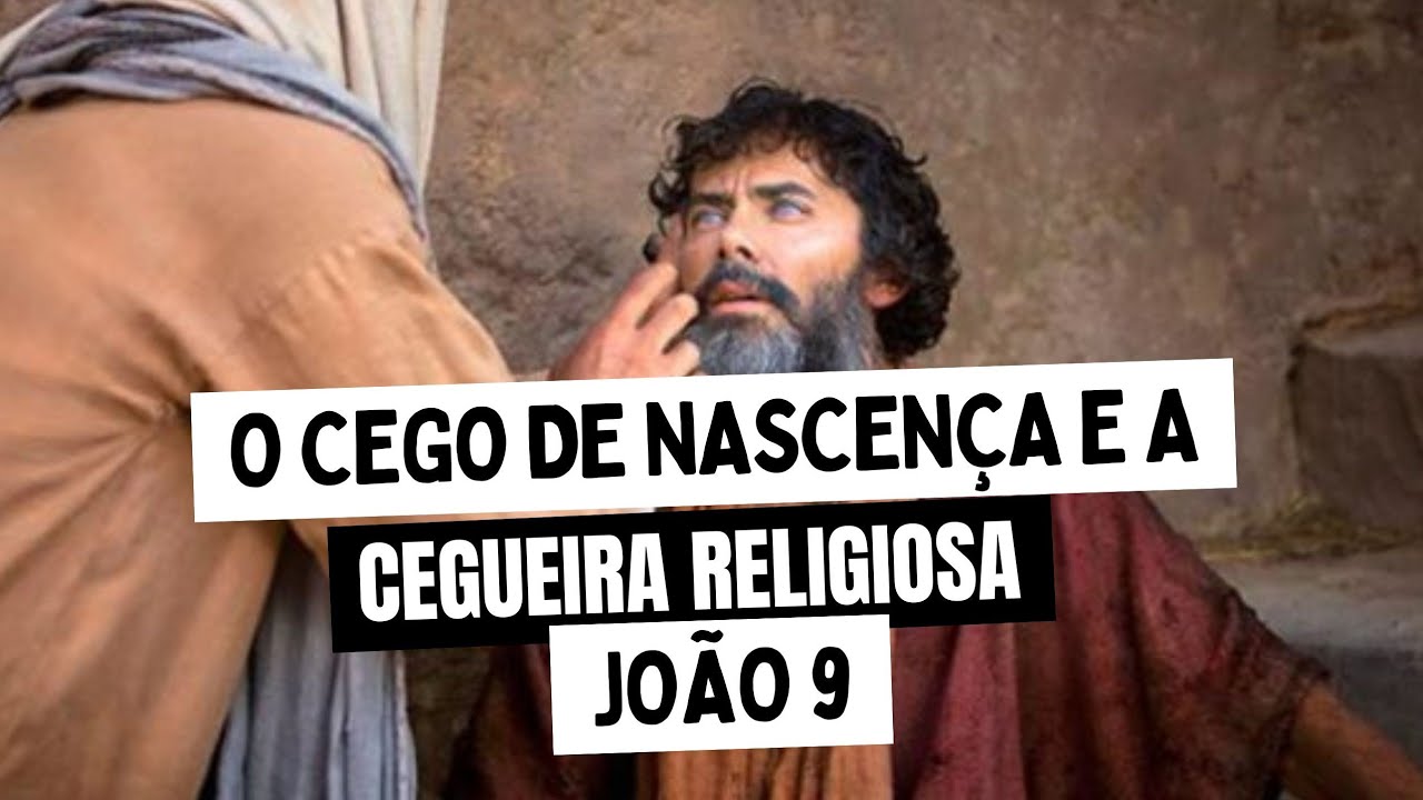 ANTÔNIO DACOSTA - O CEGO DE NASCENÇA E A CEGUEIRA RELIGIOSA. - YouTube