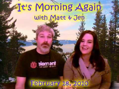 It's Morning Again with Matt & Jen 02.18.10..wmv - YouTube