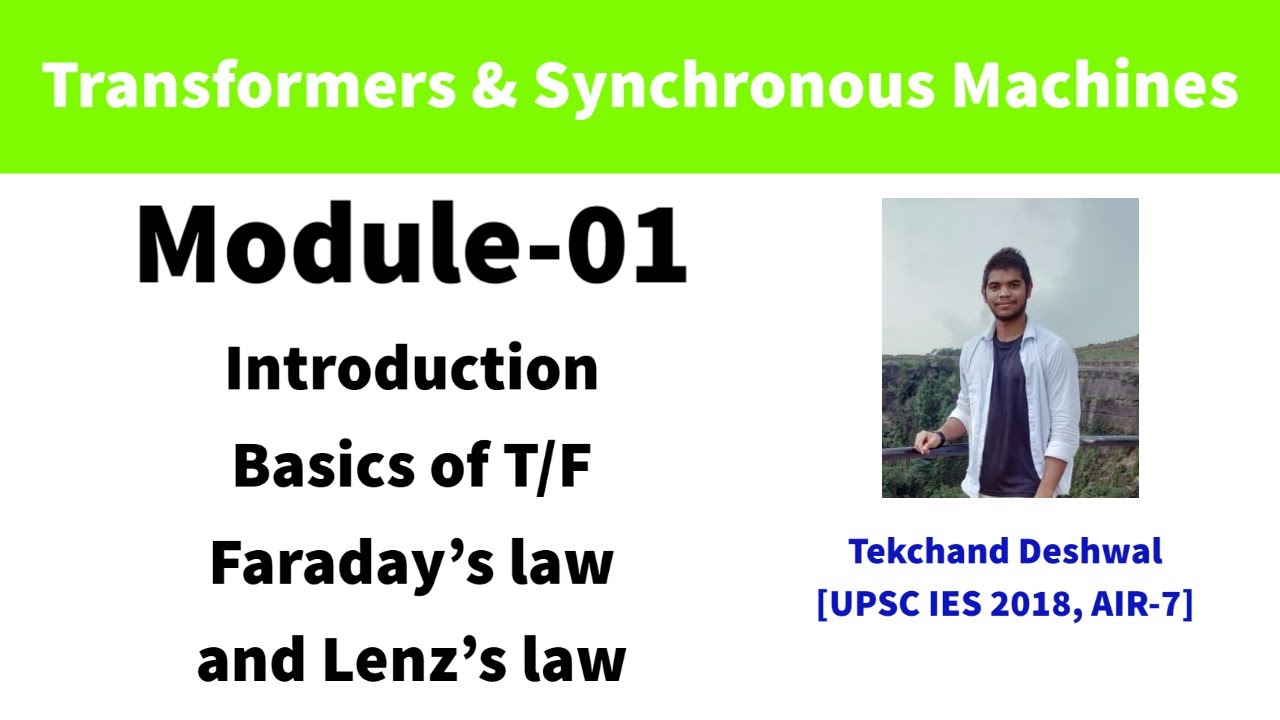 Transformers | Module-01 | Basics of T/F | Faraday’s law and Lenz’s law ...