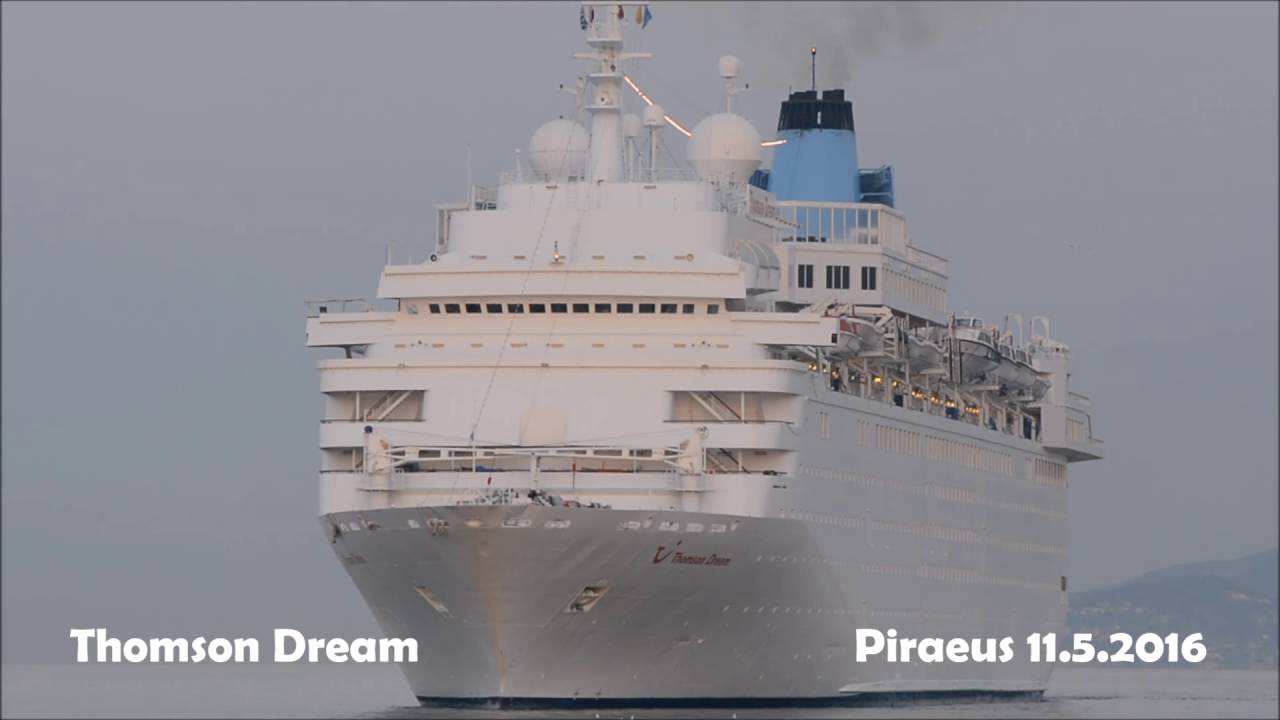 THOMSON DREAM arrival at Piraeus Port - YouTube