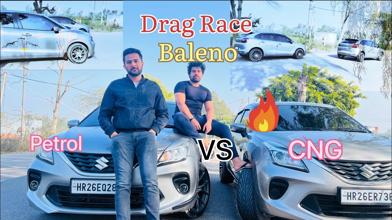 Baleno CNG| VS | Baleno Petrol|| Drag Race🔥 - YouTube