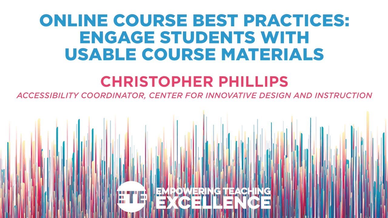 Online Course Best Practices: Engage Students with Usable Course ...