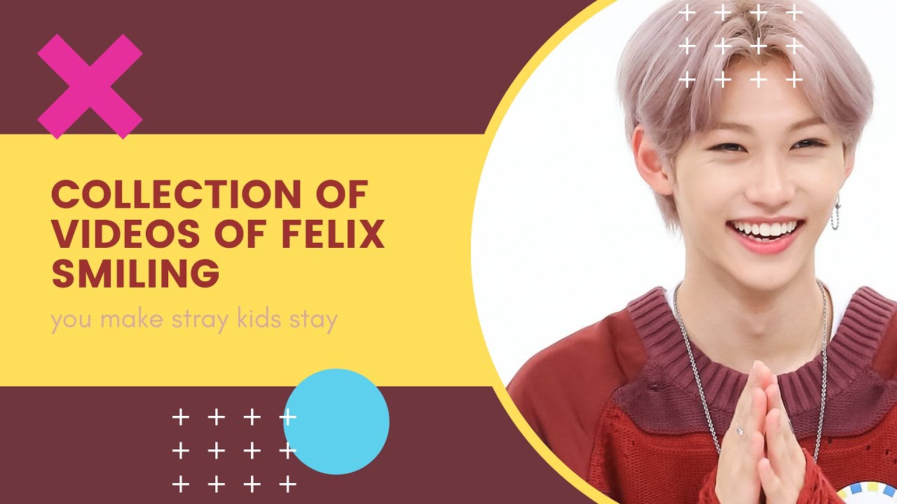 This Felix videos will make you smile - Felix Sunshine 스트레이키즈 - YouTube