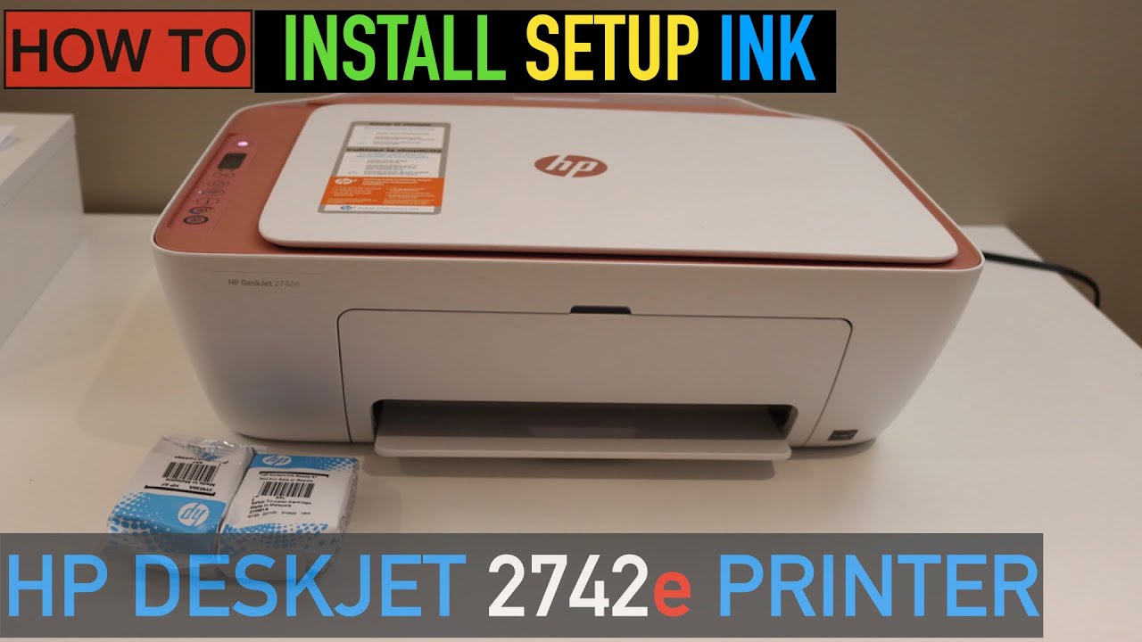 HP DeskJet 2742e Printer, How to install setup Ink cartridges ? - YouTube