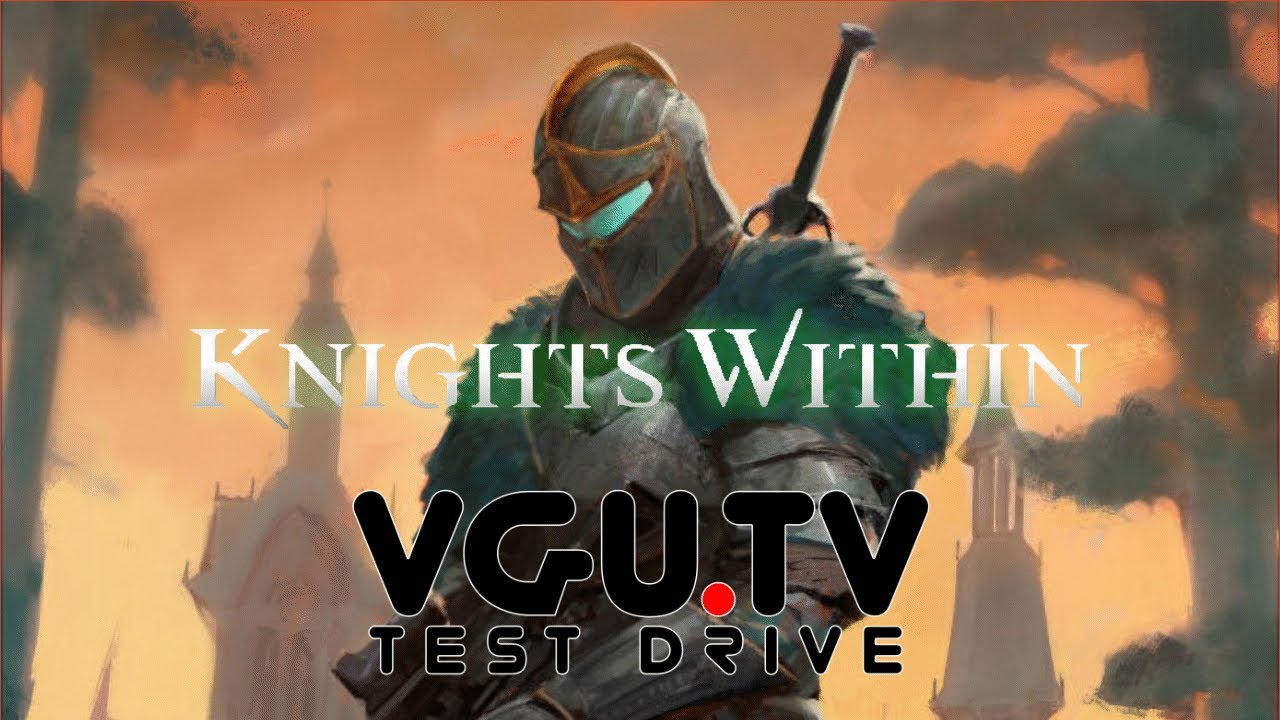 Knights Within | VGU Test Drive - YouTube