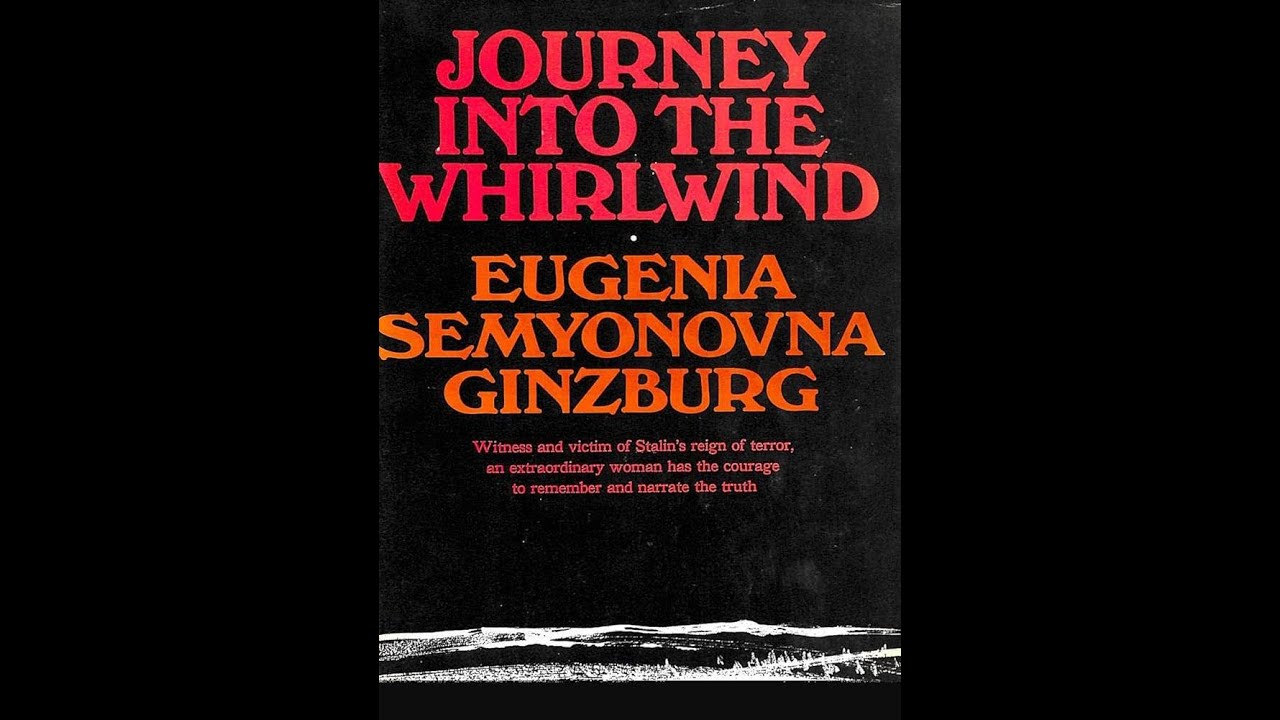 Plot summary, “Journey into the Whirlwind” by Eugenia Ginzburg in 2.5 ...