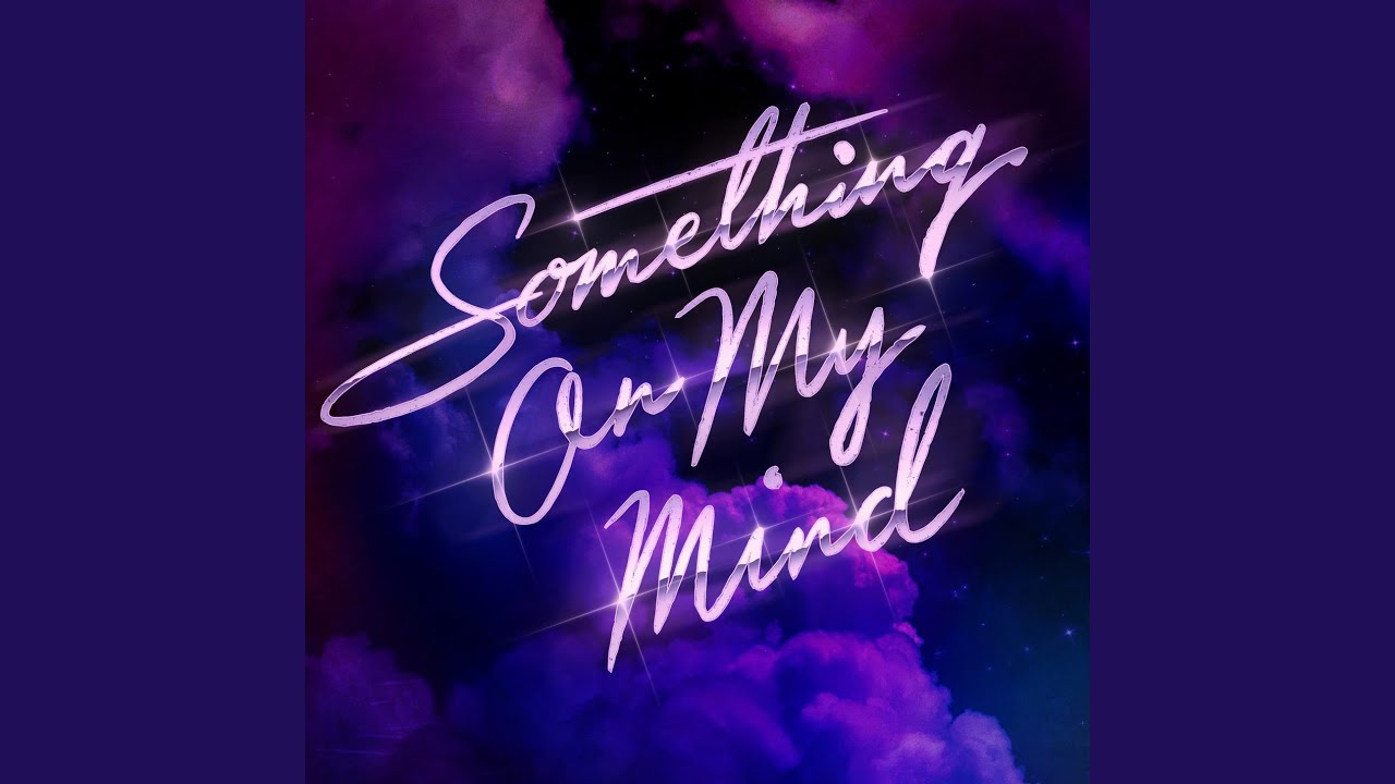 Something On My Mind - YouTube