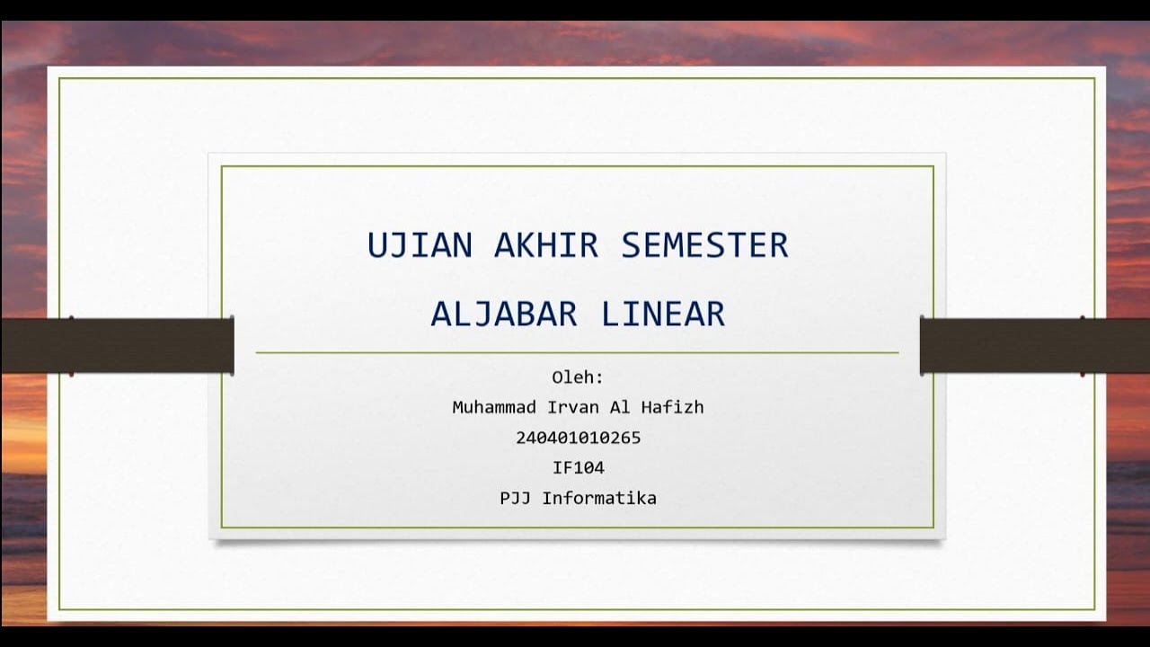 UAS ALJABAR LINEAR Muhammad Irvan Al Hafizh 240401010265 - YouTube