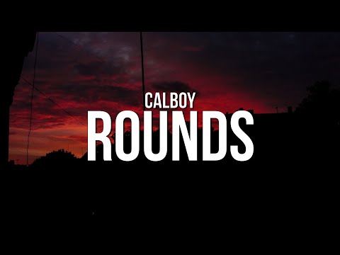 Calboy - Rounds (Lyrics) ft. Fivio Foreign
